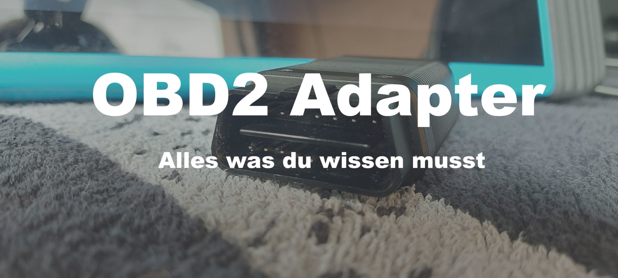 lI Il - OBD2 Adapter - TESTS - Ratgeber & Infos